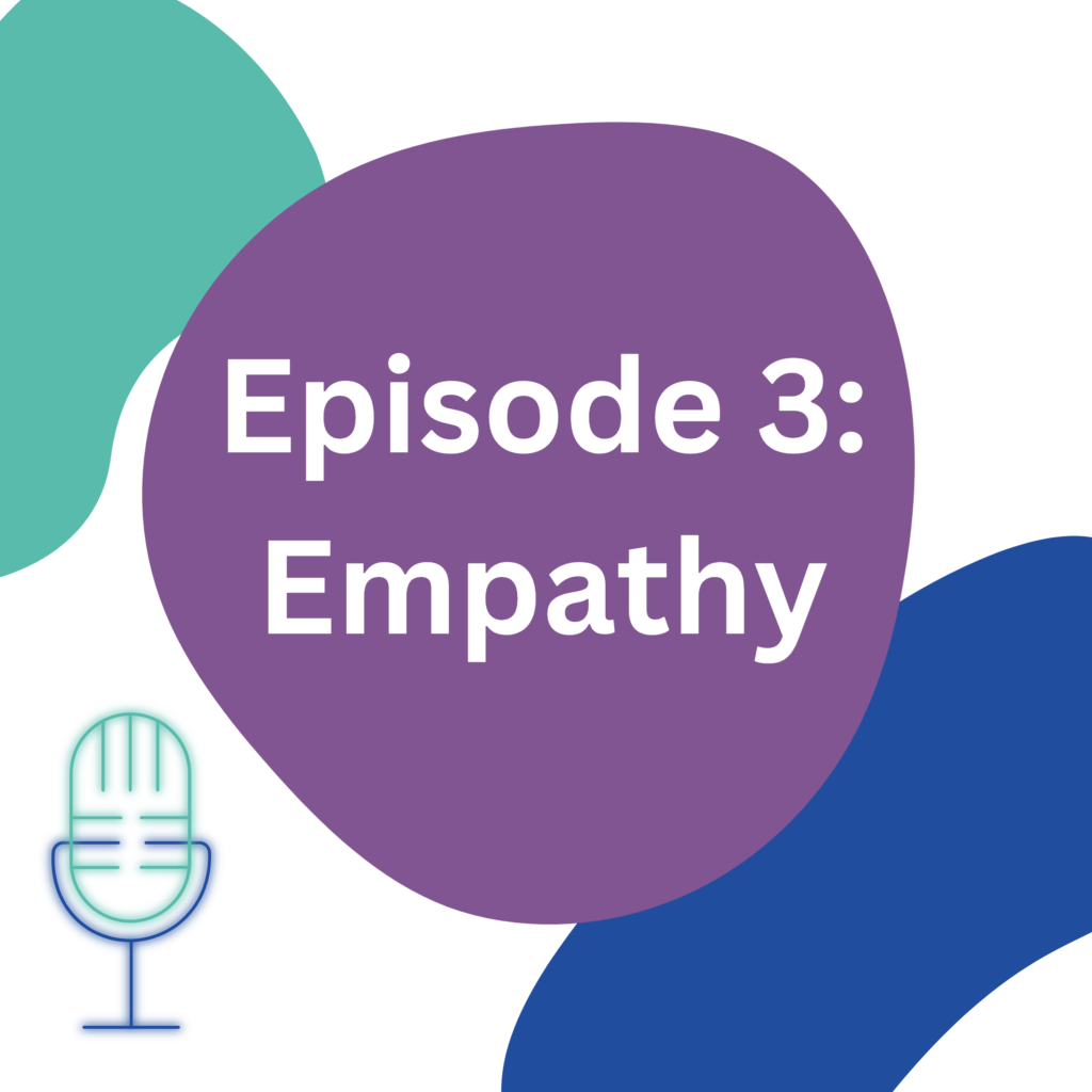 (Series 1) Episode Three: Empathy – Engage