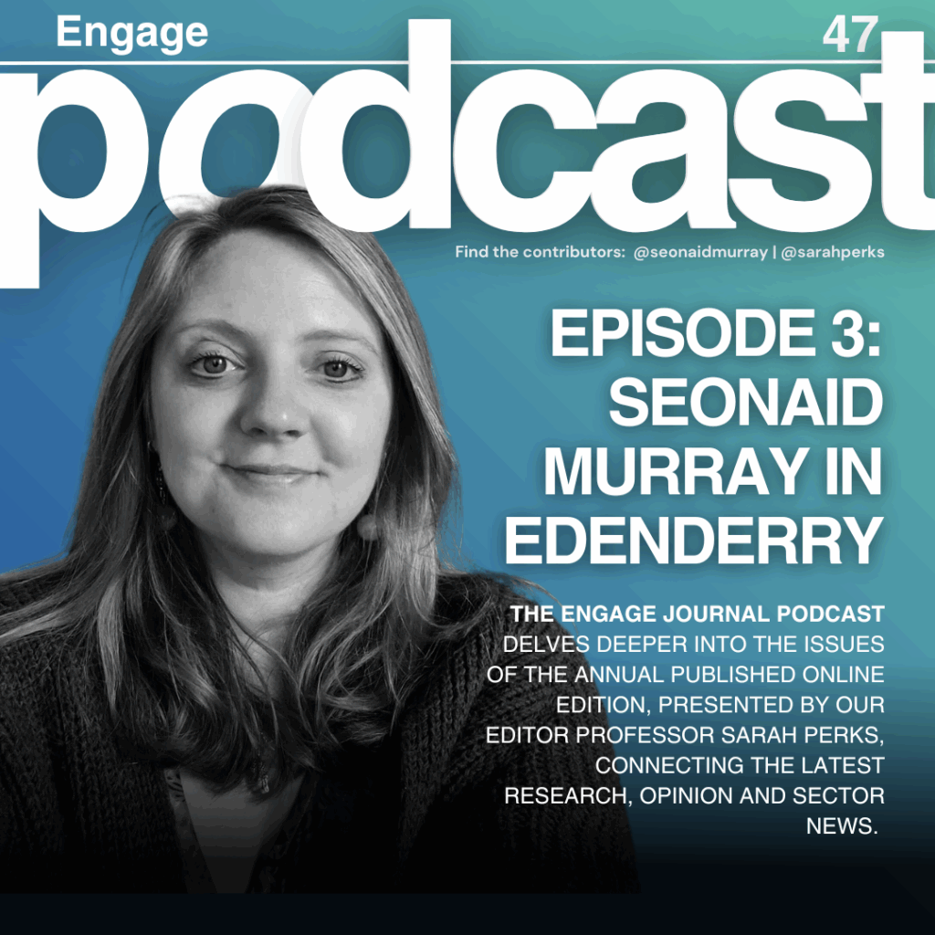 (Series 2) Episode Three: Seonaid Murray in Edenderry – Engage